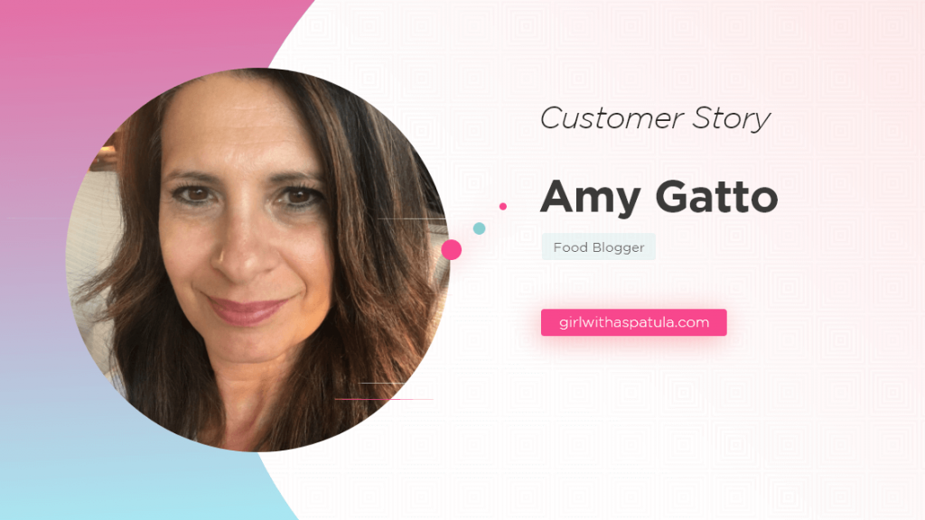 Customer Stories: Interview with Amy Gatto