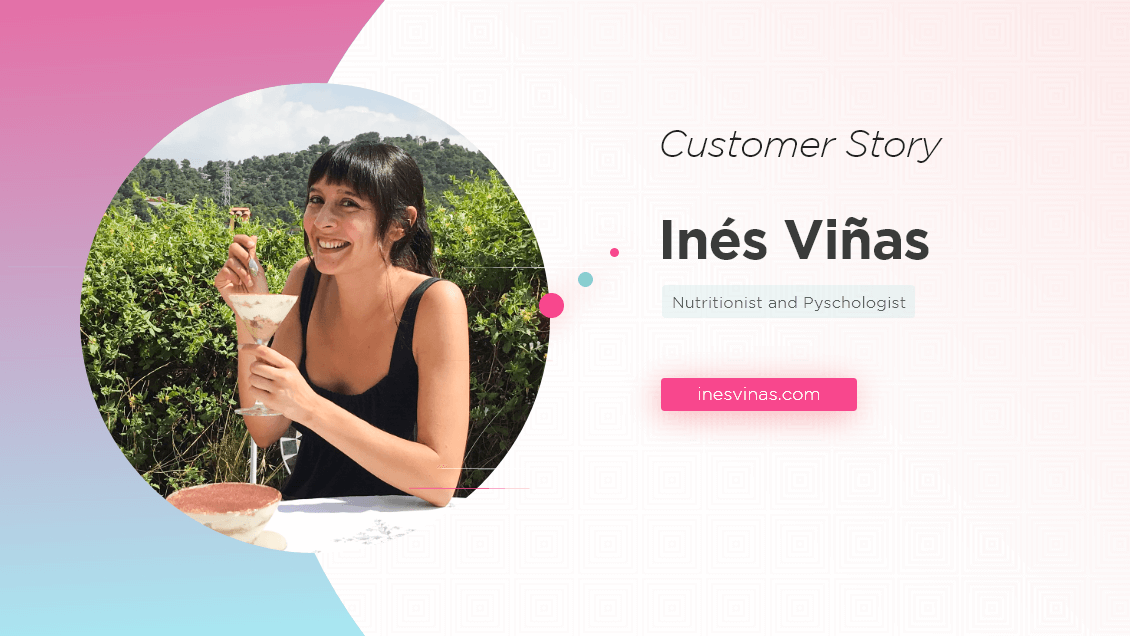 Customer Stories: Interview with Ines Vinas